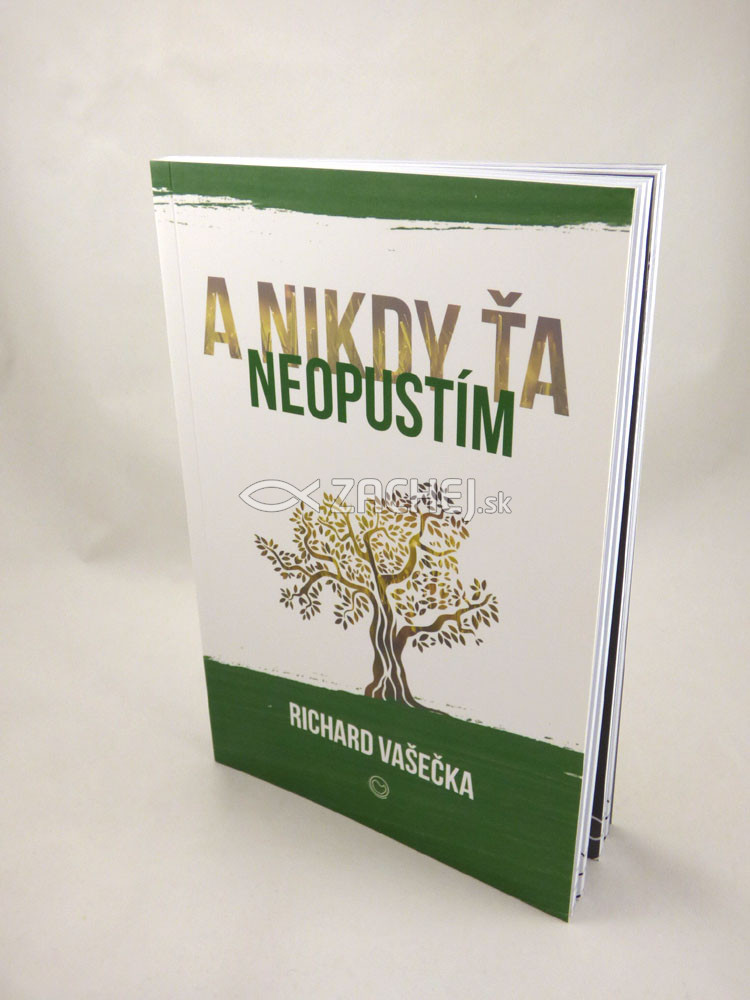 Zachej.sk • kniha: A nikdy ťa neopustím (Richard Vašečka) • skladom